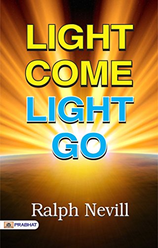 LIGHT COME; LIGHT GO by RALPH NEVILL: A Collection of Stories ...
