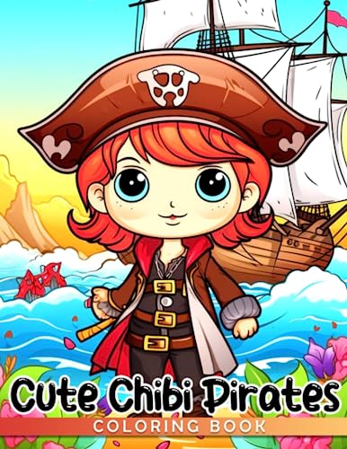 Cute Chibi Pirates Coloring Book: An Adorable Coloring Pages With Fancy ...