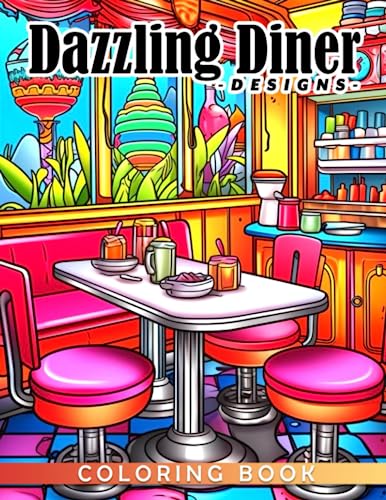 Dazzling Diner Designs Coloring Book: Wonderful Coloring Pages With ...