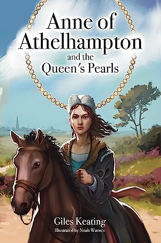 Anne of Athelhampton and the Queen's Pearls: The second book in the ...
