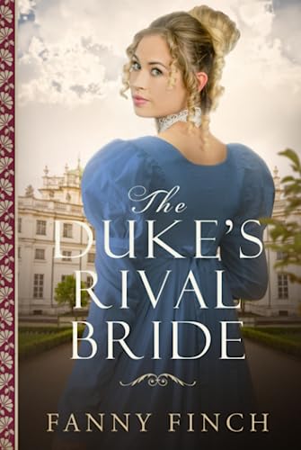 The Duke's Rival Bride: Historical Regency Romance by Fanny Finch | Goodreads