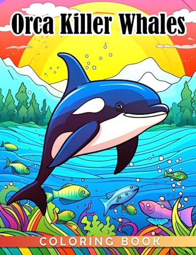 Orca Killer Whales Coloring Book: Beautiful Whales Coloring Pages With ...