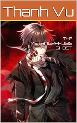 The Metamorphosis Ghost By Thanh Vu Goodreads