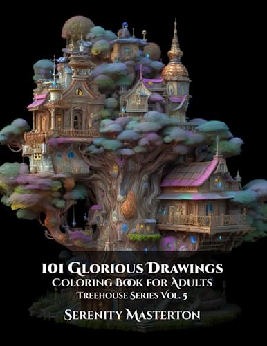 101 Glorious Drawings: Treehouse Vol. 5: Adult Coloring Pages: Coloring ...