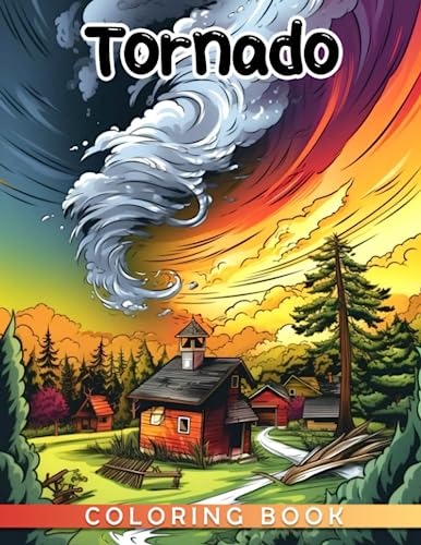 Tornado Coloring Book: Practical Coloring Pages Featuring Volcanoes ...