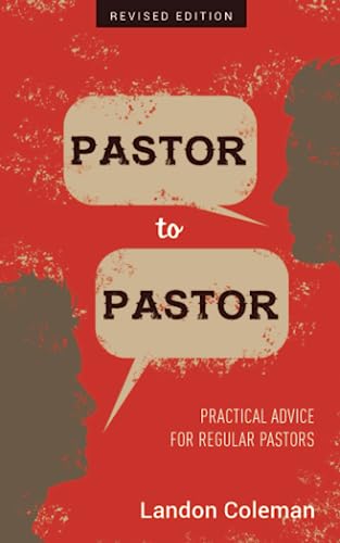Pastor to Pastor (Revised Edition): Practical Advice for Regular ...
