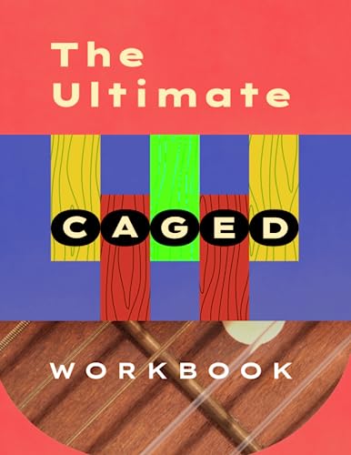 The Ultimate CAGED Workbook by Premier Guitar | Goodreads
