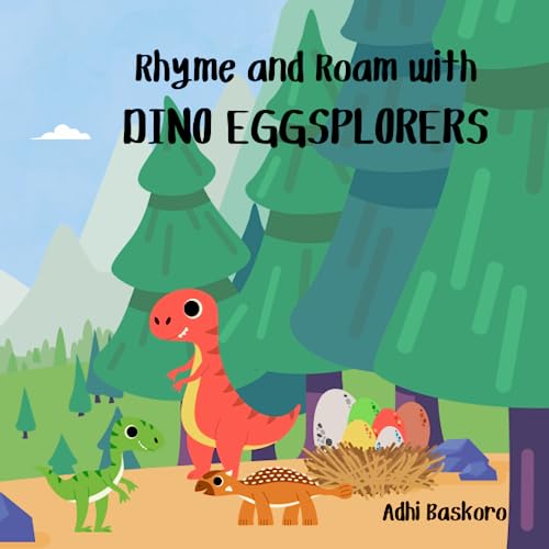 Rhyme and Roam with Dino Eggsplorers: a rhyming children story book for ...