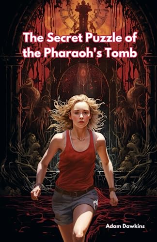 The Secret Puzzle of the Pharaoh's Tomb by Adam Dawkins | Goodreads