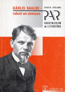 Kārlis Skalbe - raksti un atmiņas by Anita Banga | Goodreads