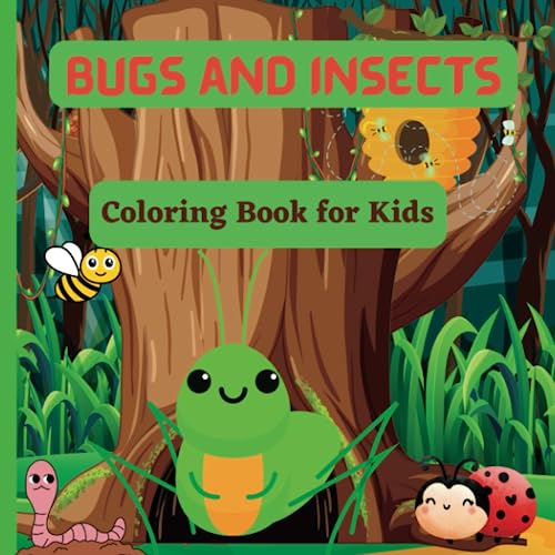 Bugs and Insects Coloring Book for Kids: – Adorable and Captivating ...