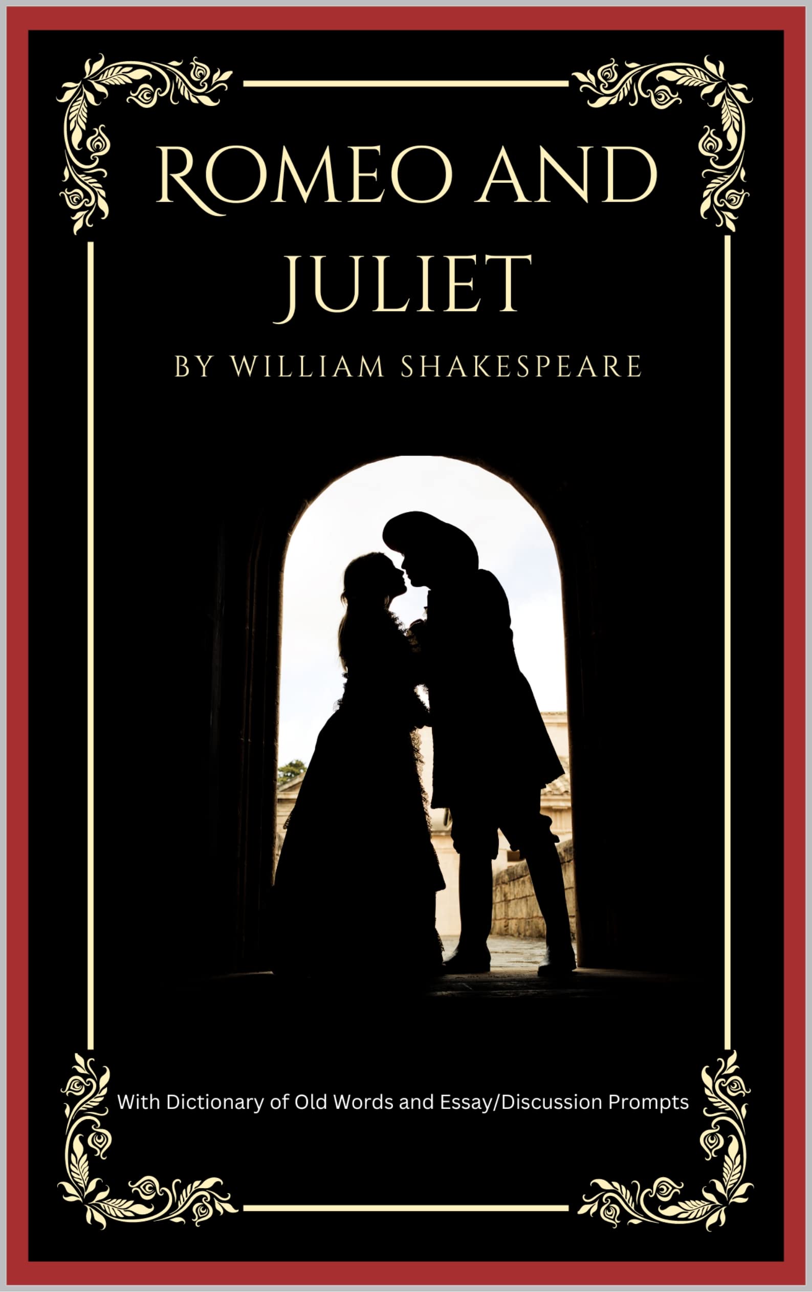 Romeo and Juliet (Annotated): Annotated version with Dictionary of Old ...