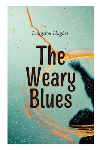 The Weary Blues: A Collection of Poems by Langston Hughes | Goodreads