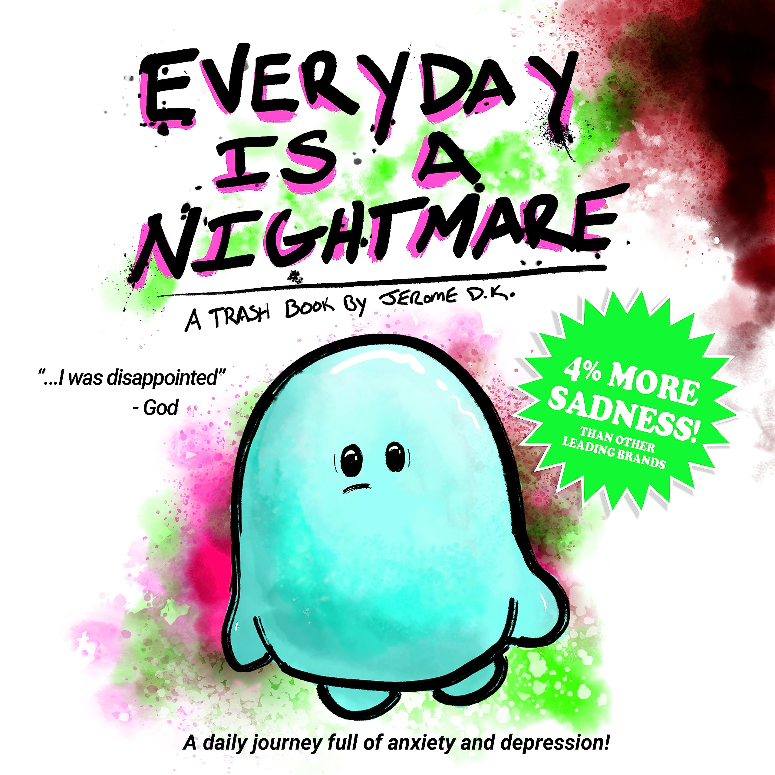 Everyday is a Nightmare: A daily journey full of anxiety and depression ...