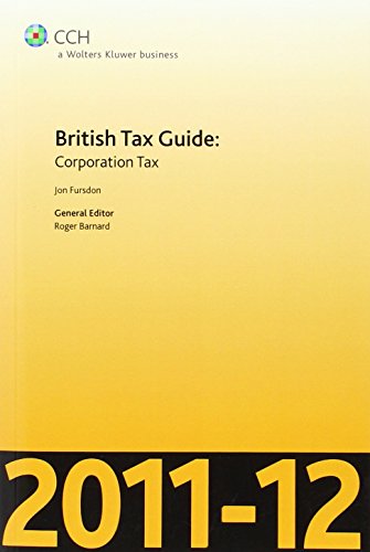 British Tax Guide: Corporation Tax 2011-2012 by Jon Fursdon | Goodreads
