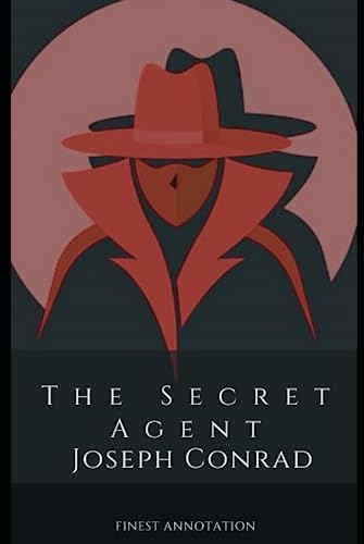 The Secret Agent : Finest Annotation by Joseph Conrad | Goodreads