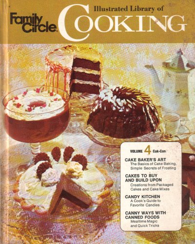 Family Circle Illustrated Library of Cooking Volume Volume 4: Cak-Can ...