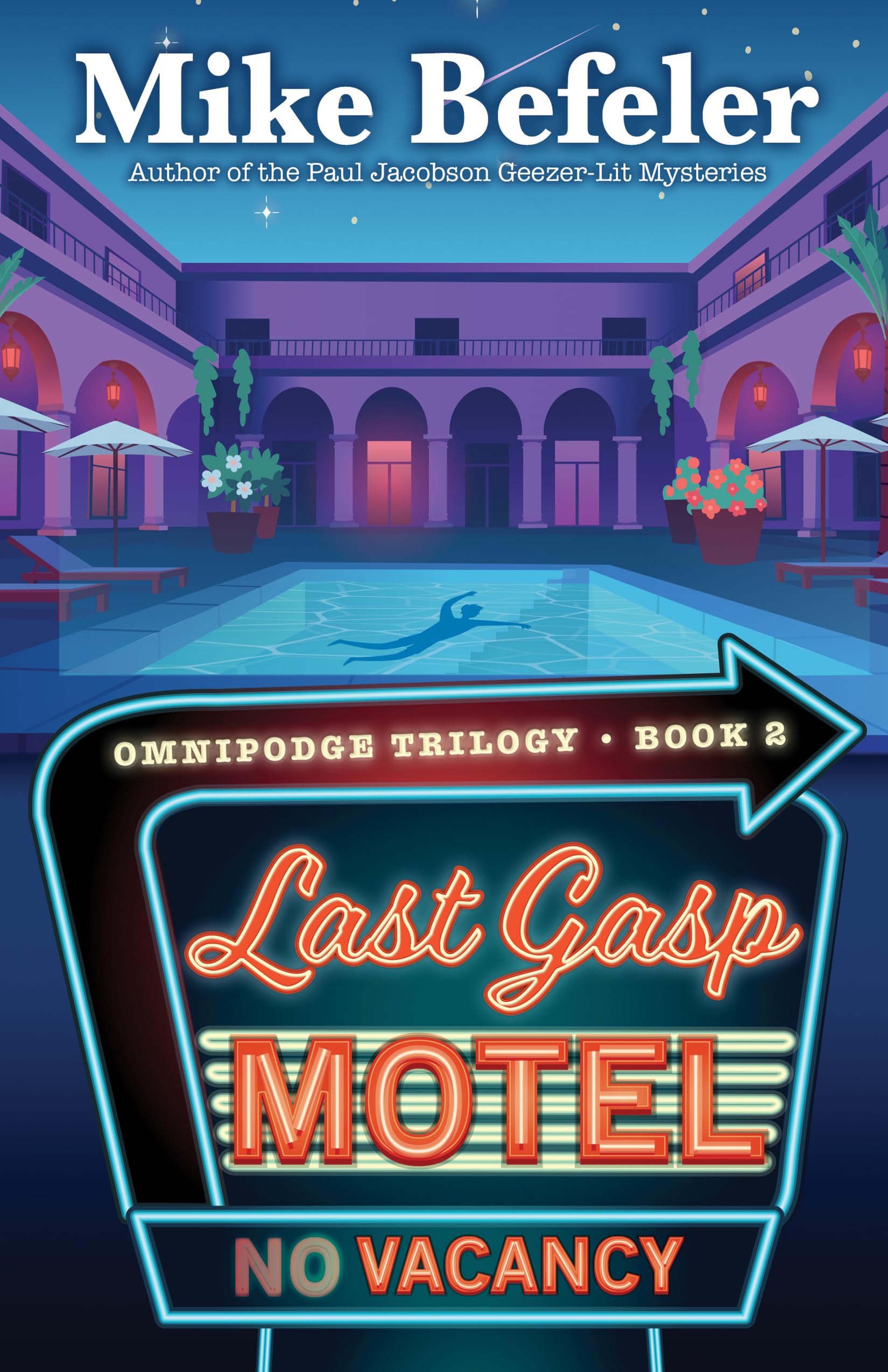 Last Gasp Motel (An Omnipodge Mystery Book 2) by Mike Befeler | Goodreads