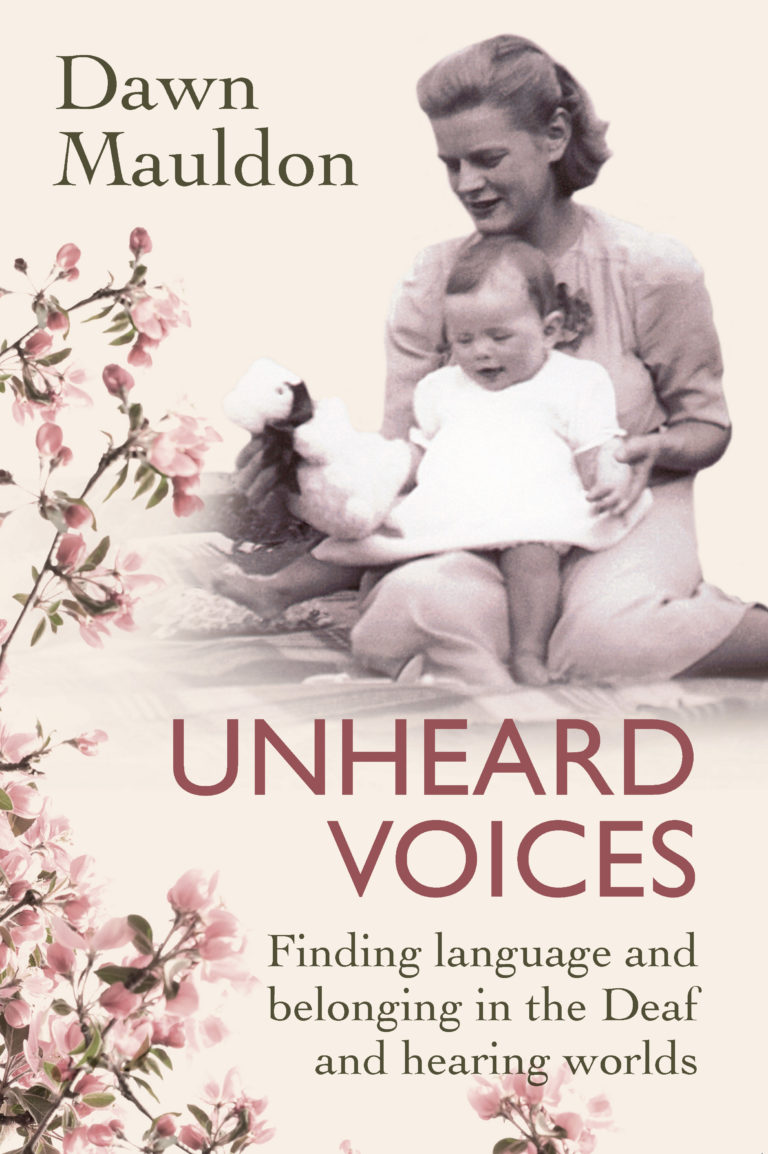 Unheard Voices: Finding language and belonging in the Deaf and hearing ...