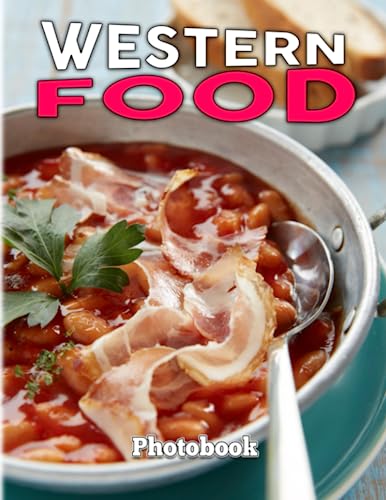 Western Food Photo Book: Deep Dive Into The Collection Of 40 Different ...