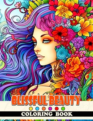 Blissful Beauty Coloring Book: Vivid Coloring Pages Featuring Many ...