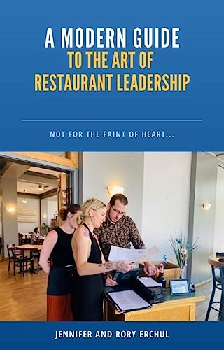 A Modern Guide to The Art of Restaurant Leadership by Jennifer Erchul ...