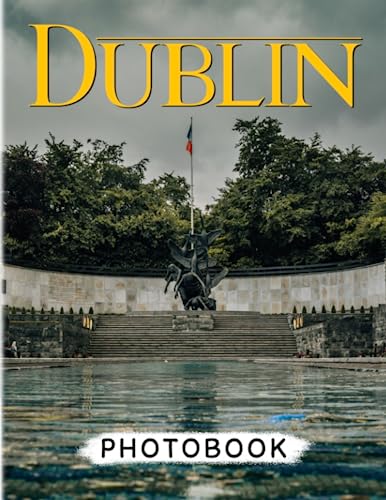 Dublin Photobook: Beautiful City Picture Book with 40 Illustrations ...