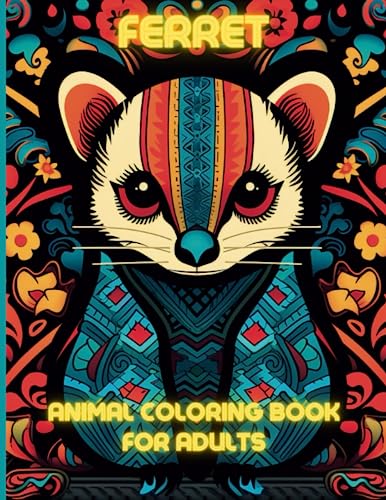 Ferret Coloring Book for Adults: Adventure With Furry Friends Designed ...