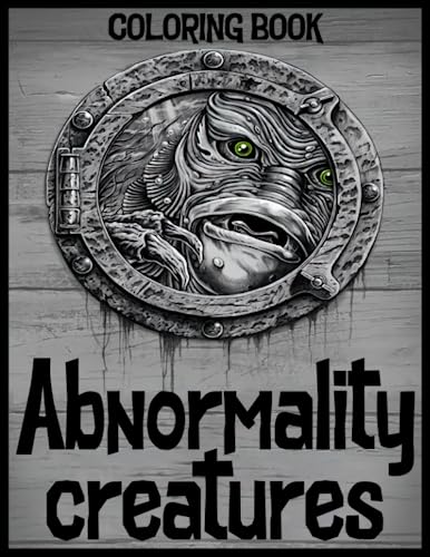 Abnormality Creatures Coloring Book: Weird Coloring Pages With Spine ...