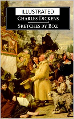 Sketches by Boz Illustrated by Charles Dickens | Goodreads