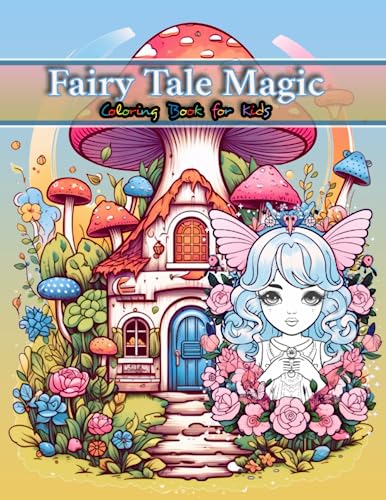 Fairy Tale Magic: Interactive Coloring Book for Kids 4-8 With Unicorns ...