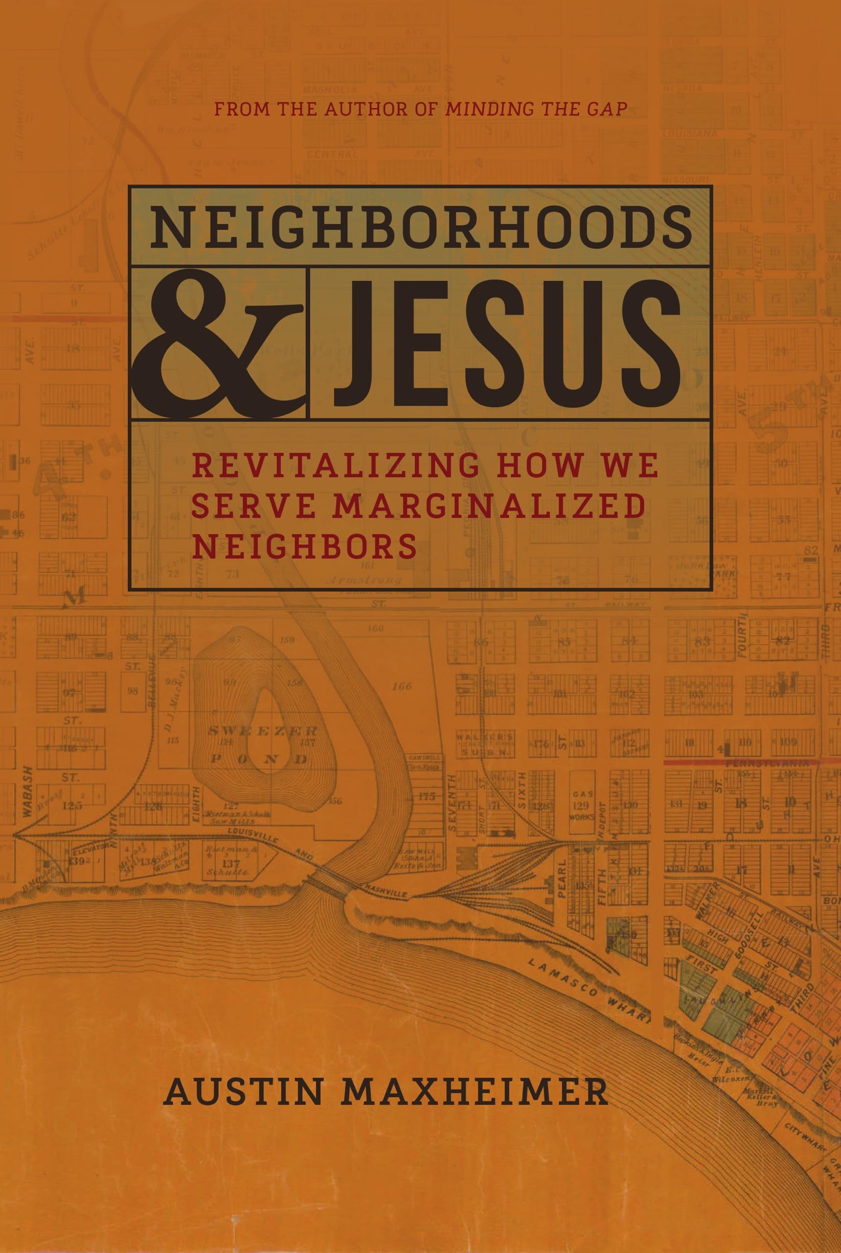 Neighborhoods & Jesus: Revitalizing How We Serve Marginalized Neighbors ...