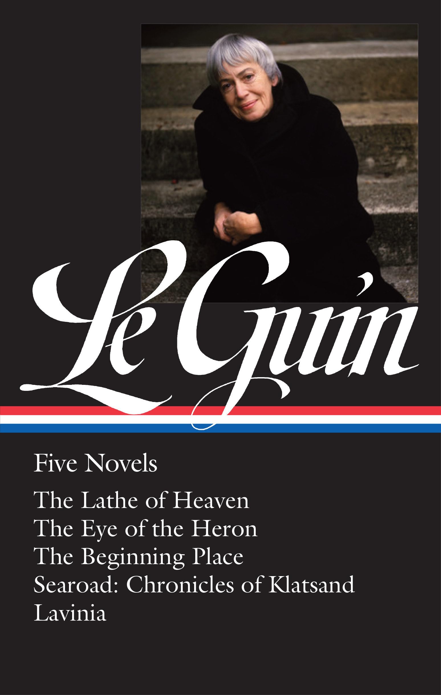 Five Novels: The Lathe of Heaven / The Eye of the Heron / The Beginning ...