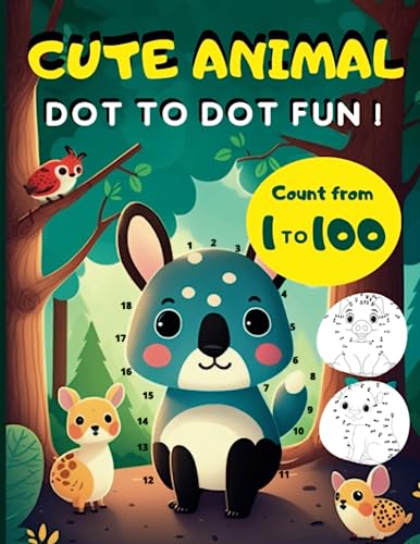 Cute Animals Dot-to-Dot Fun!: Count from 1 to 100 Kids Activity Books ...