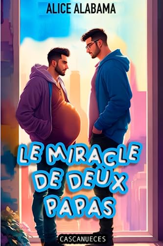 Le miracle de deux papas by Alice Alabama | Goodreads