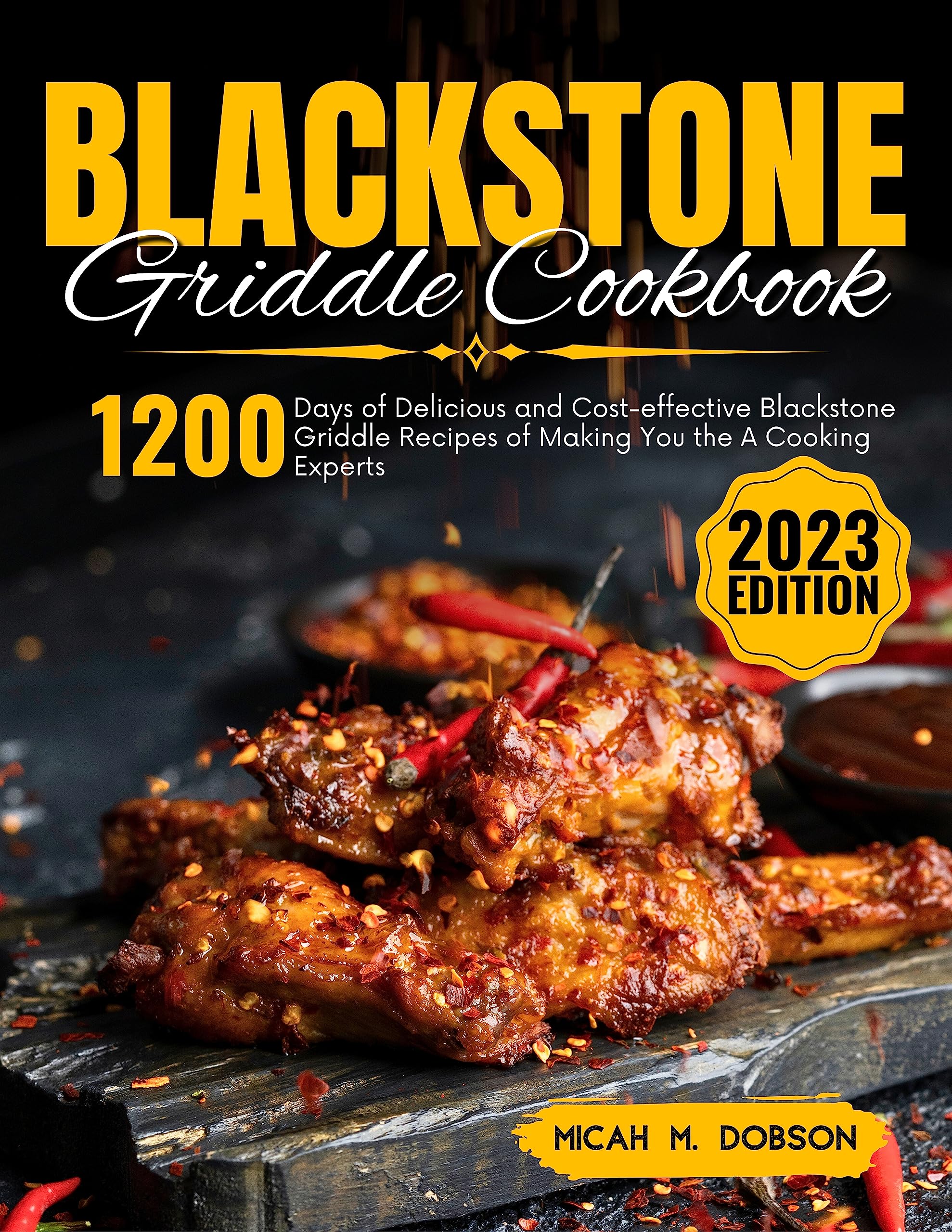 Blackstone Griddle Cookbook: 1200 Days of Delicious and Cost-effective ...