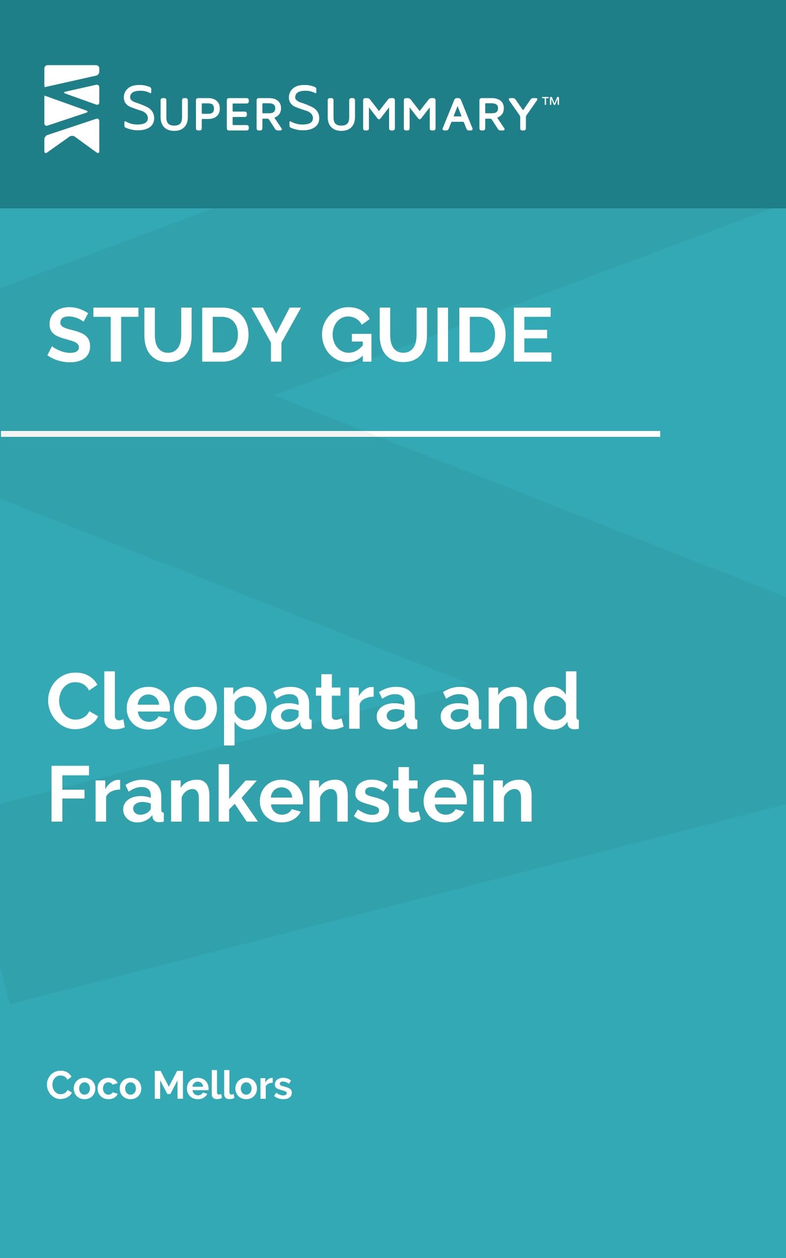 Study Guide: Cleopatra and Frankenstein by Coco Mellors by SuperSummary ...