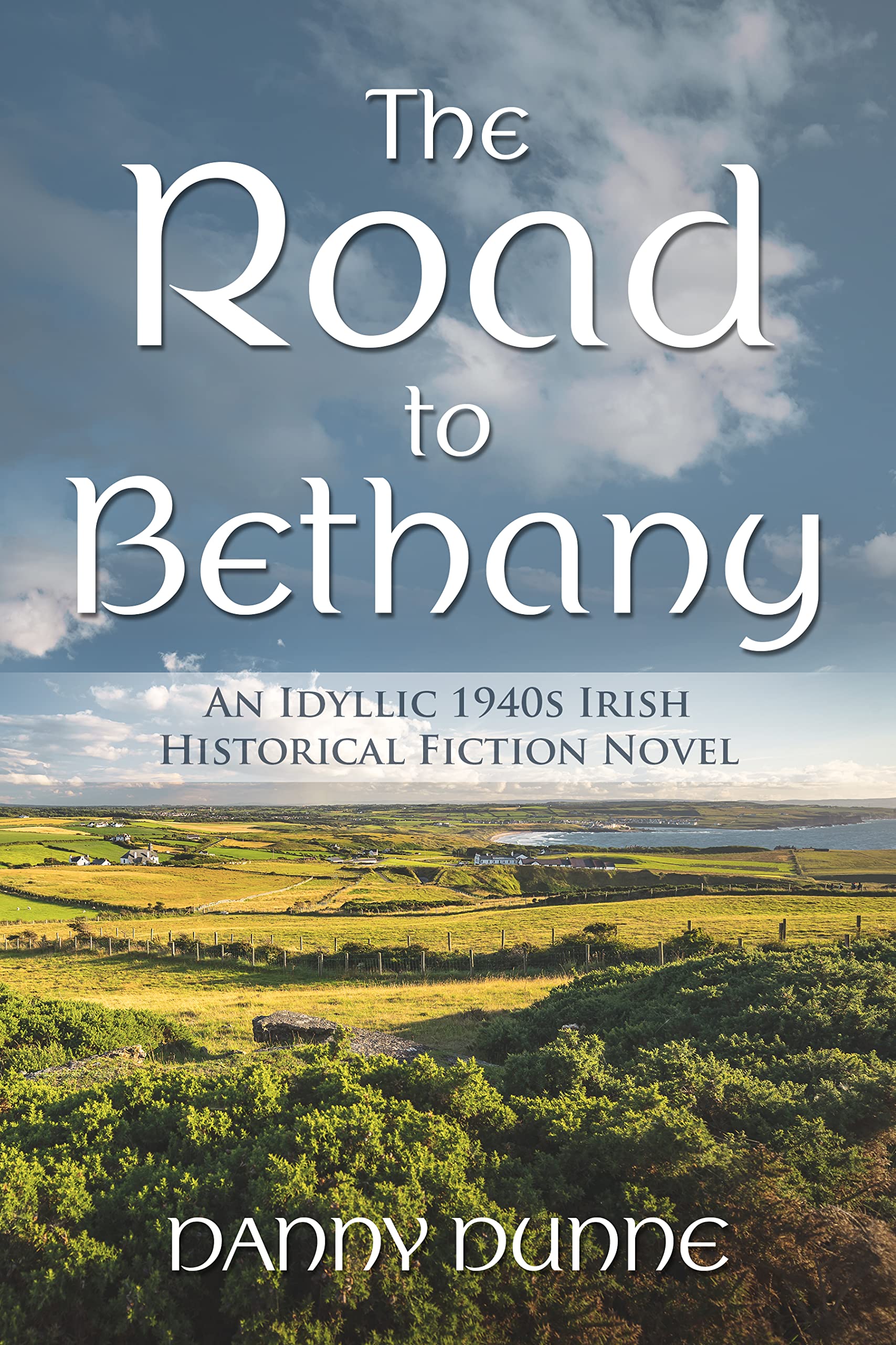 The Road to Bethany: An Idyllic 1940s Irish Historical Fiction Novel by ...
