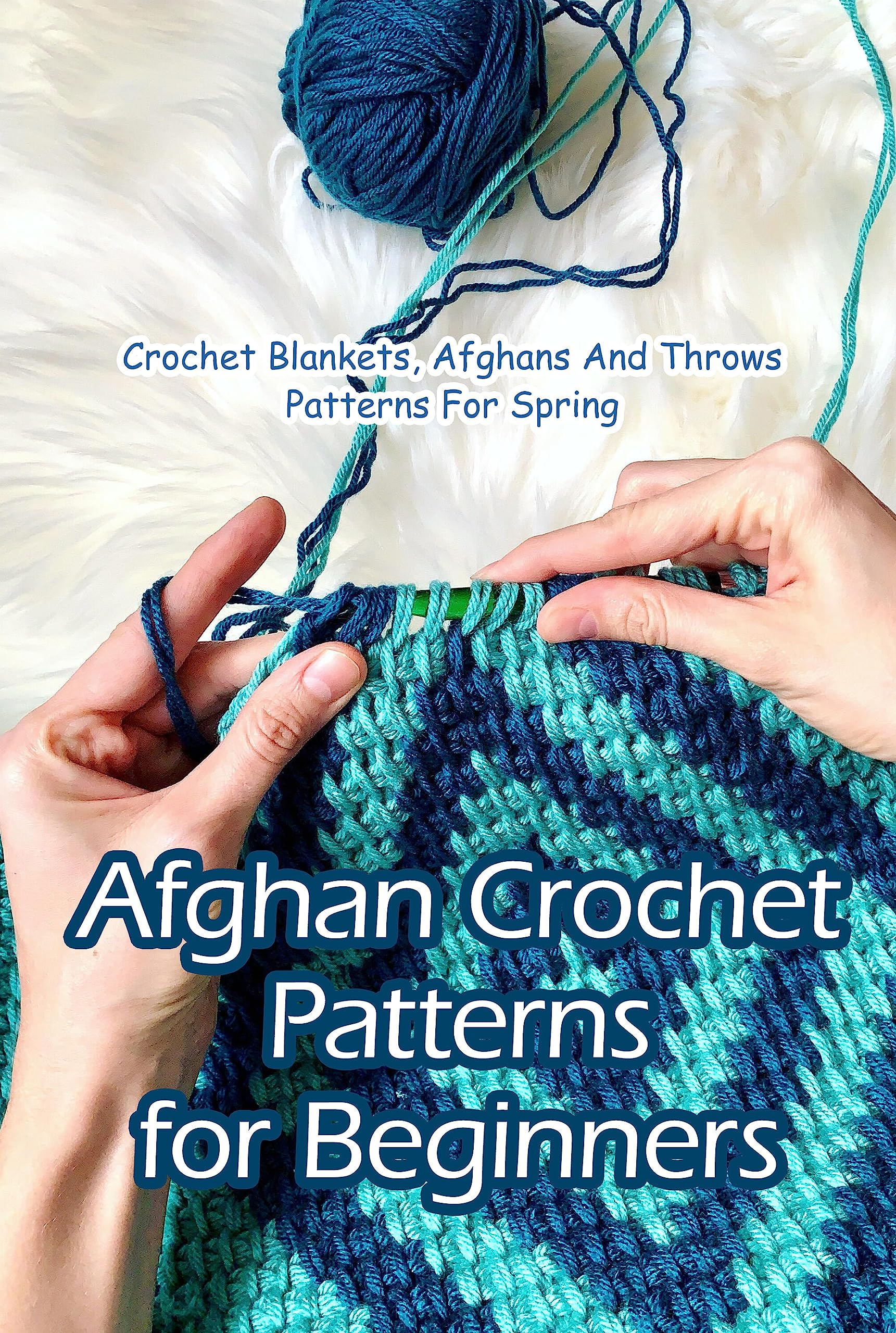 Afghan Crochet Patterns For Beginners: Crochet Blankets, Afghans And ...