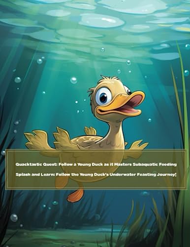 Quacktastic Quest: Follow a Young Duck as it Masters Subaquatic Feeding ...