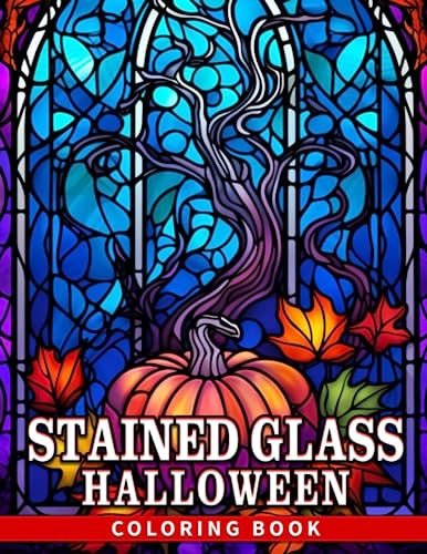 Stained Glass Halloween Coloring Book: Vivid Coloring Pages Featuring ...