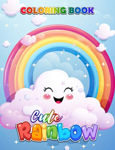 Cute Rainbow Coloring Book: Discover the Magic of Rainbows with 30 ...