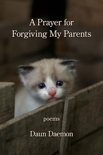 A Prayer for Forgiving My Parents by Daun Daemon | Goodreads