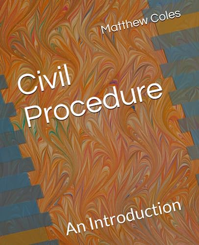 Civil Procedure: An Introduction by Matthew Coles | Goodreads