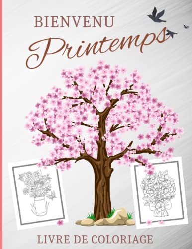 Bienvenu Printemps - Livre de coloriage anti-stress: 40 illustrations ...