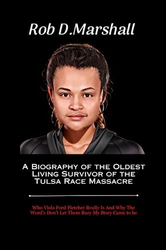 A Biography of the Oldest Living Survivor of the Tulsa Race Massacre ...
