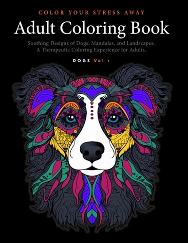 Color Your Stress Away: Adult Coloring Book with Soothing Designs of ...