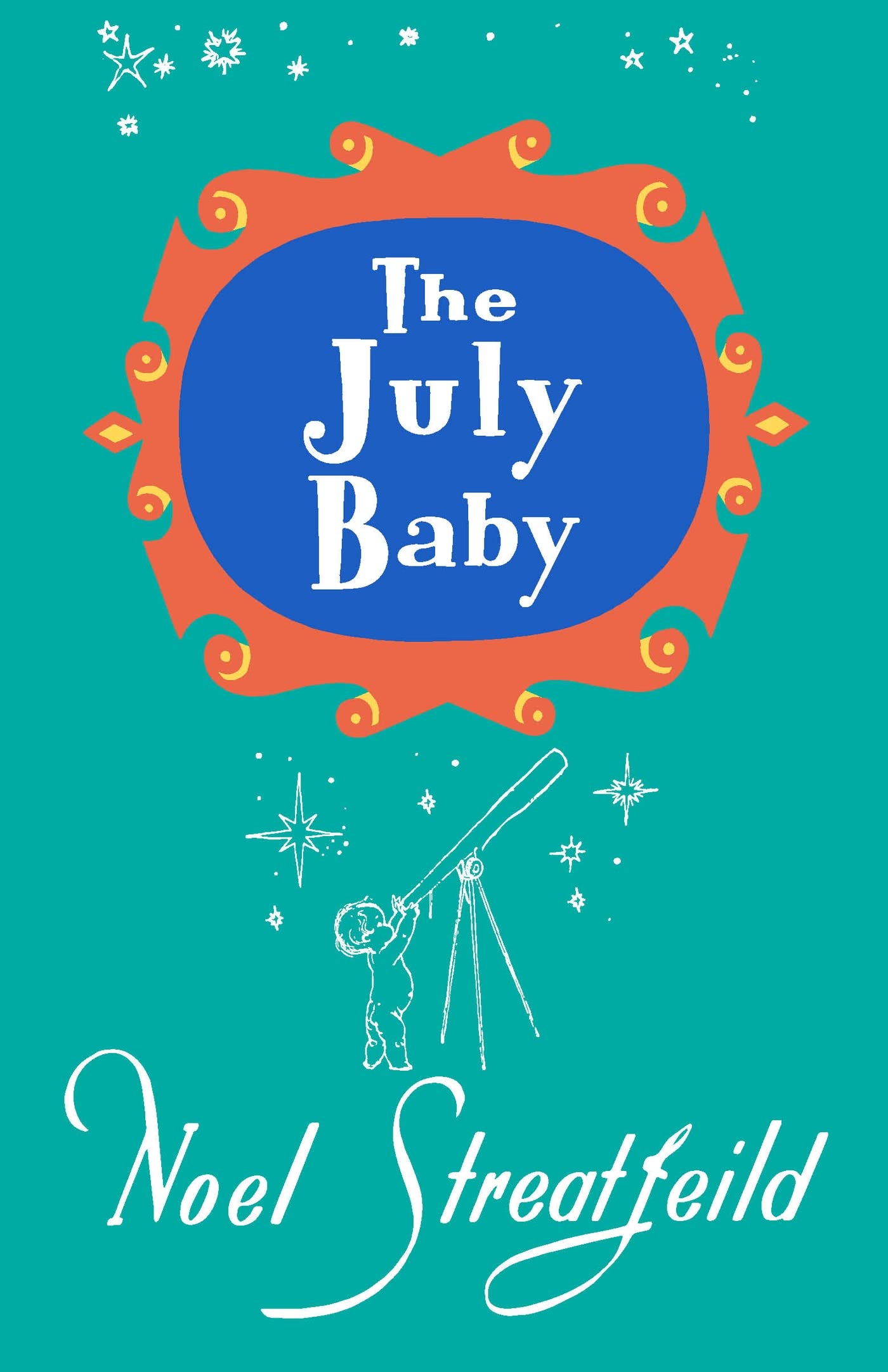 The July Baby (Noel Streatfeild Baby Book Series) by Noel Streatfeild ...