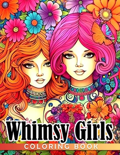 Whimsy Girls Coloring Book: Stunning Coloring Pages Of Whimsy Girls For ...