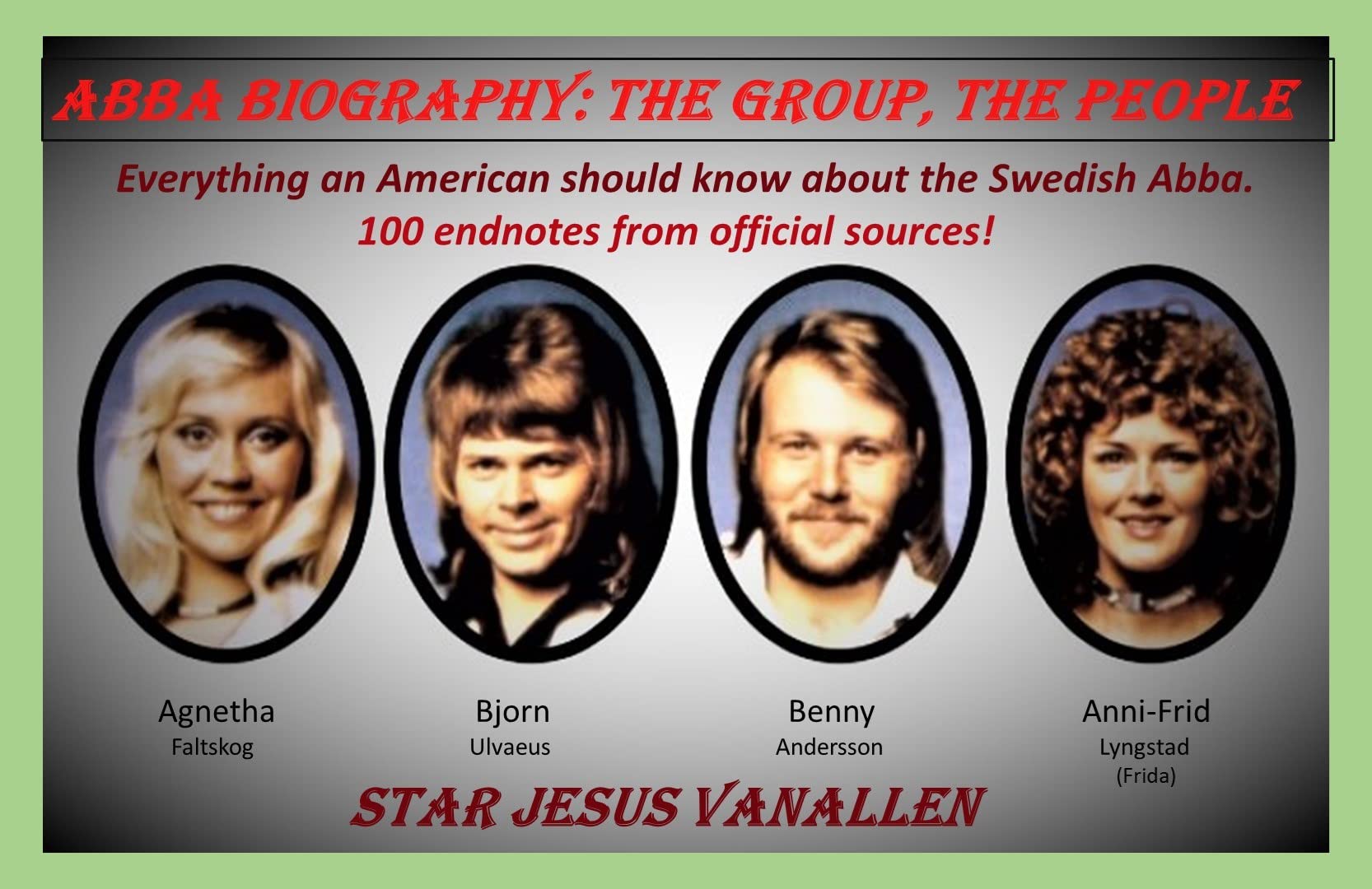 Abba Biography: The Group, The People by Star Jesus VanAllen | Goodreads